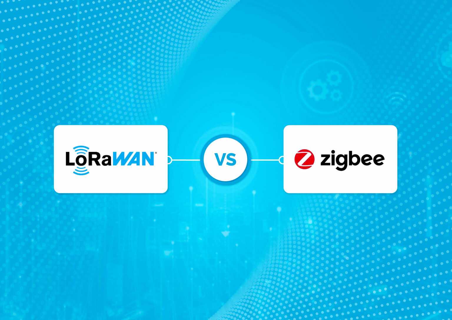 LoRaWAN vs Zigbee for Your IoT Project | TEKTELIC Blog