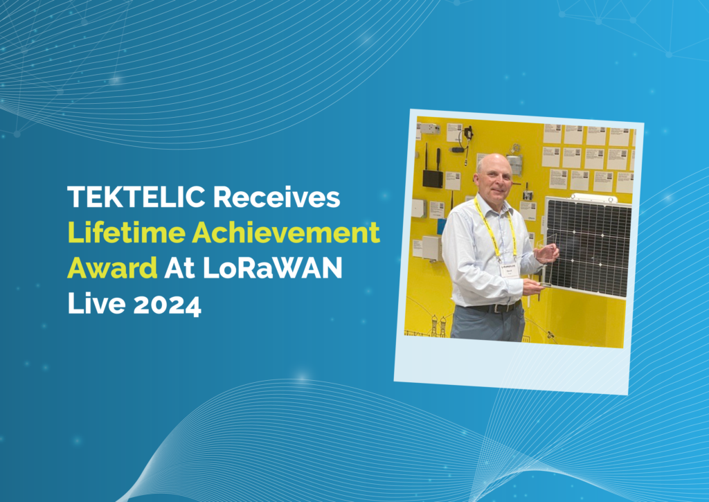 TEKTELIC Receives Lifetime Achievement Award at LoRaWAN Live 2024
