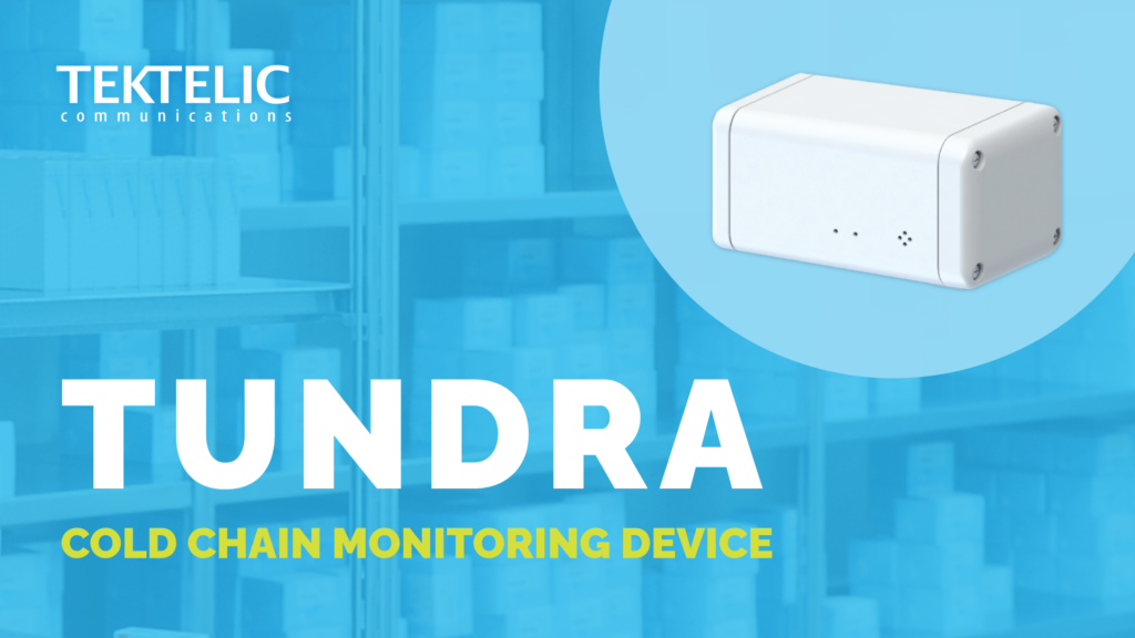 TEKTELIC | TUNDRA with Display: Smart Cold Storage Monitoring